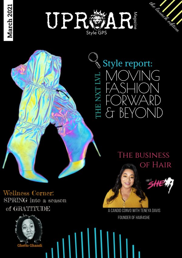 UPROAR Style GPS Magazine - March 2021 Edition | Issue 1 by Angela ...