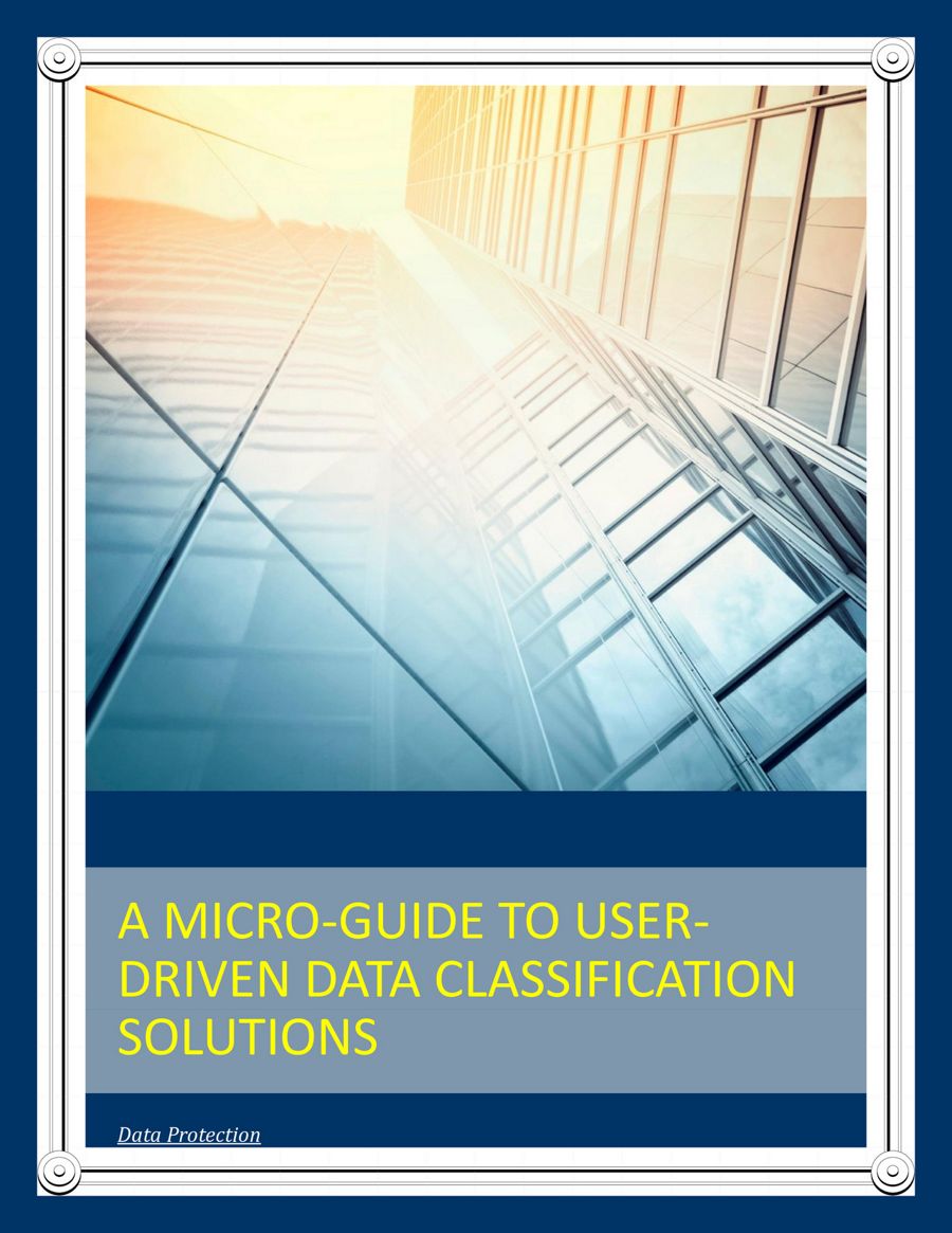 A Micro-Guide To User-driven Data Classification Solutions by Fred ...