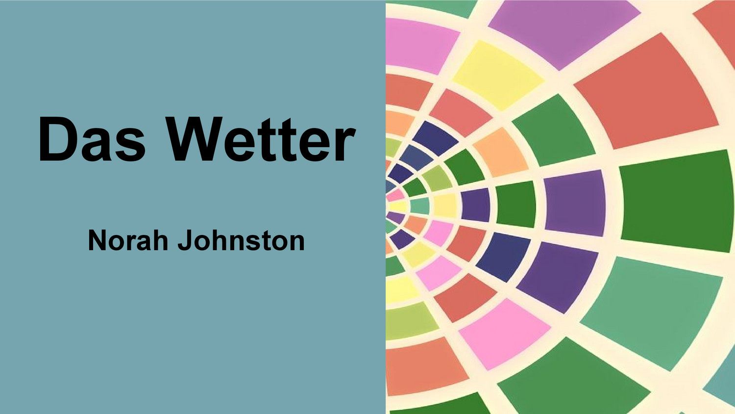 Das Wetter Google slides - NORAH JOHNSTON by NORAH JOHNSTON - Flipsnack