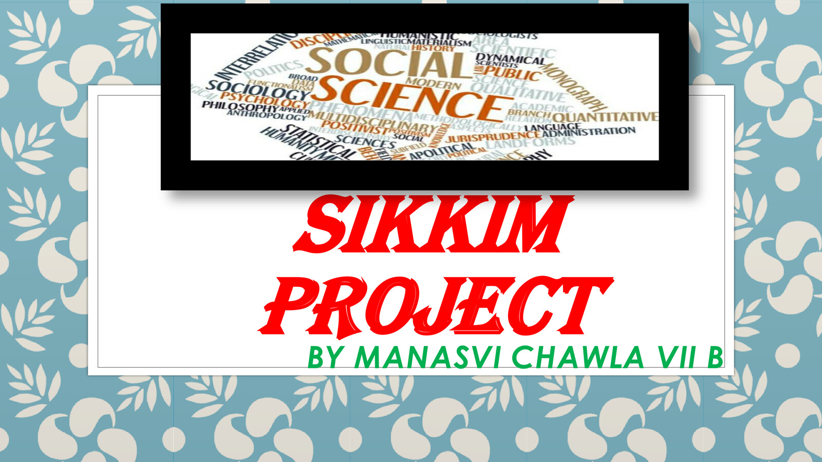ART INTEGRATED PROJECT SST BASED ON SIKKIM by MAHATVA CHAWLA 5695 ...