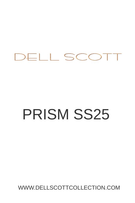 DELL SCOTT COLLECTION SS25 PRISM by Dell Scott - Flipsnack