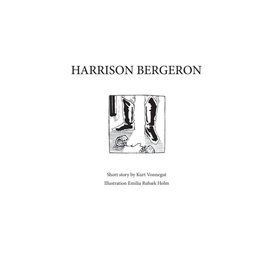 Harrison Bergeron - A graphic novel about equality pt 1 by Jaclyn Prussing - Flipsnack