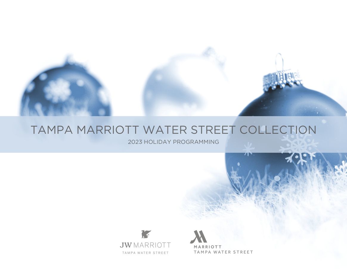 The Tampa Marriott Water Street Collection 2023 Holiday Guide by ...