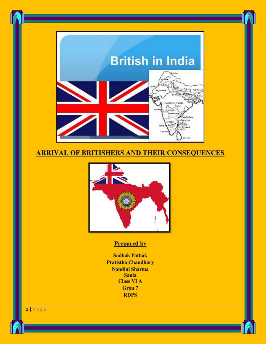 ARRIVAL OF BRITISHERS AND THEIR CONSEQUENCES by shrutigoyal11 - Flipsnack