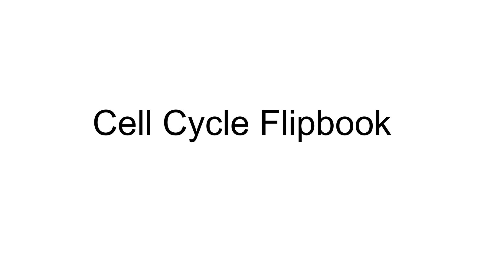 Cell Cycle Flipbook by Maleck Student - Flipsnack