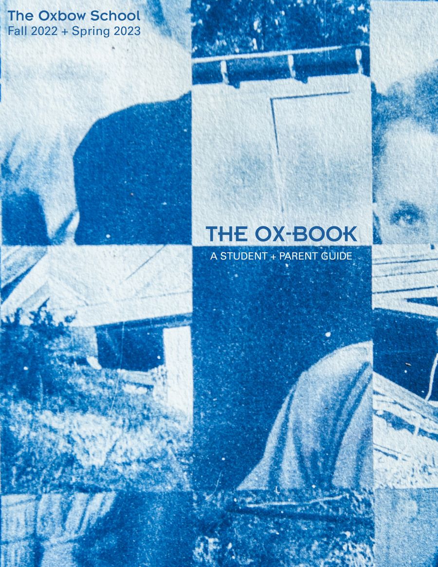 The Oxbow School: The OxBook, Fall 2022 + Spring 2023 by THE OXBOW ...