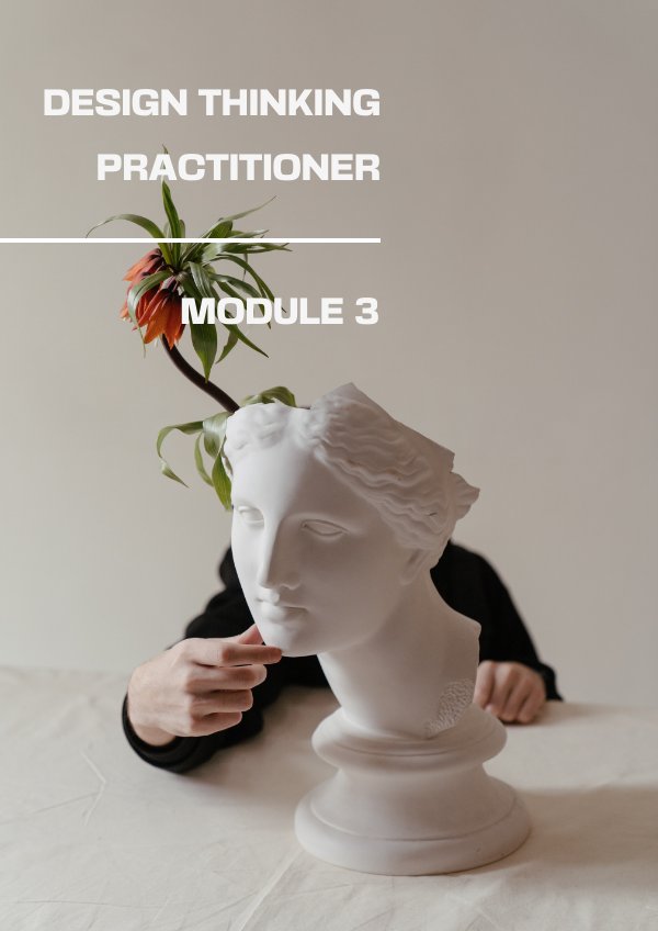 Design Thinking Practitioner Module 3 by E-Publishing - Flipsnack
