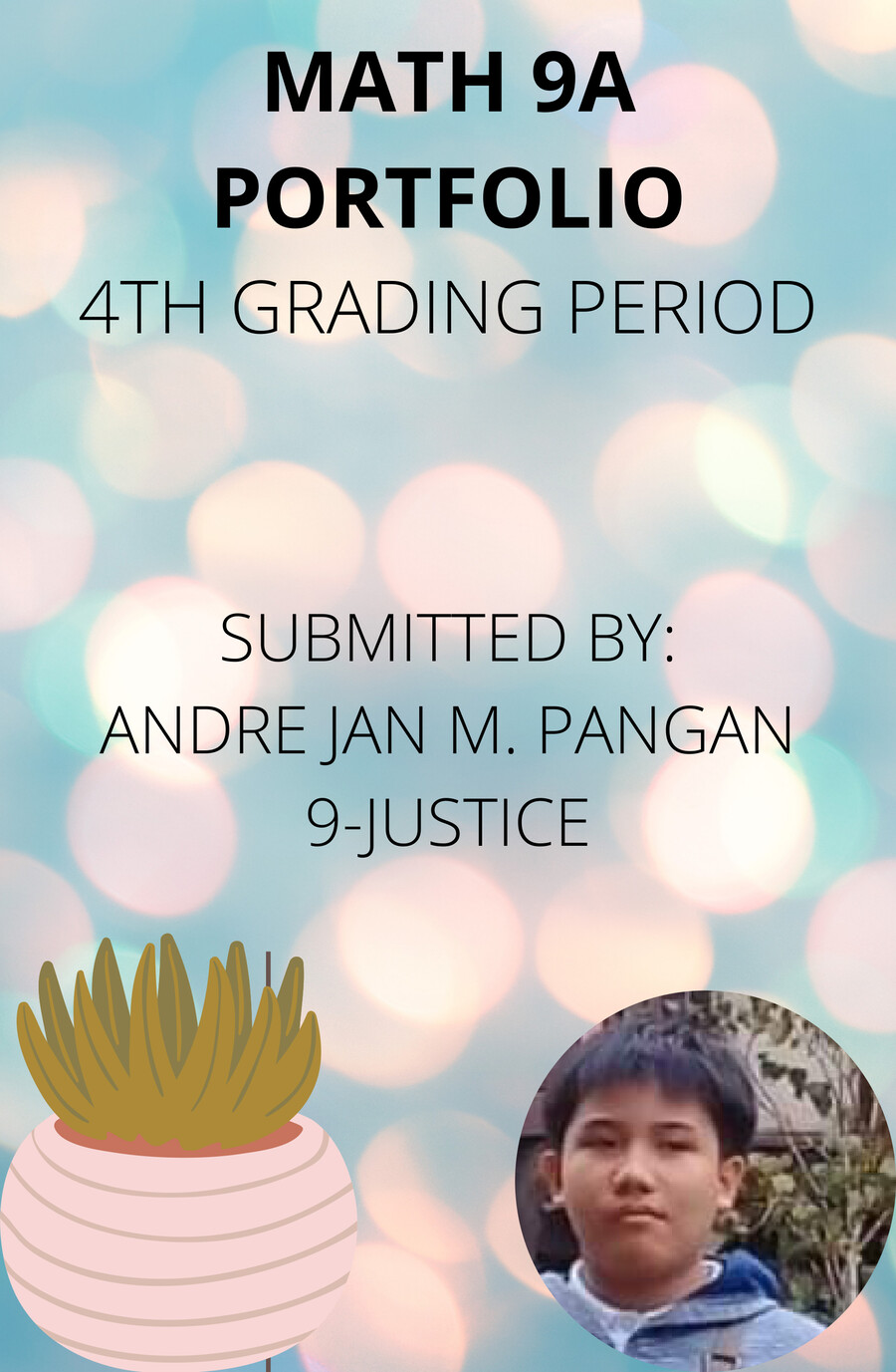 MATH 9A PORTFOLIO 4TH GRADING PERIOD SUBMITTED BY_ ANDRE JAN by B12 ...