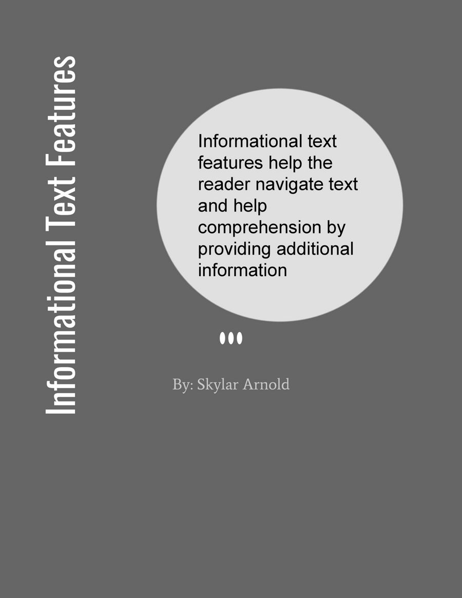 Informational text features by Skylar Arnold - Flipsnack