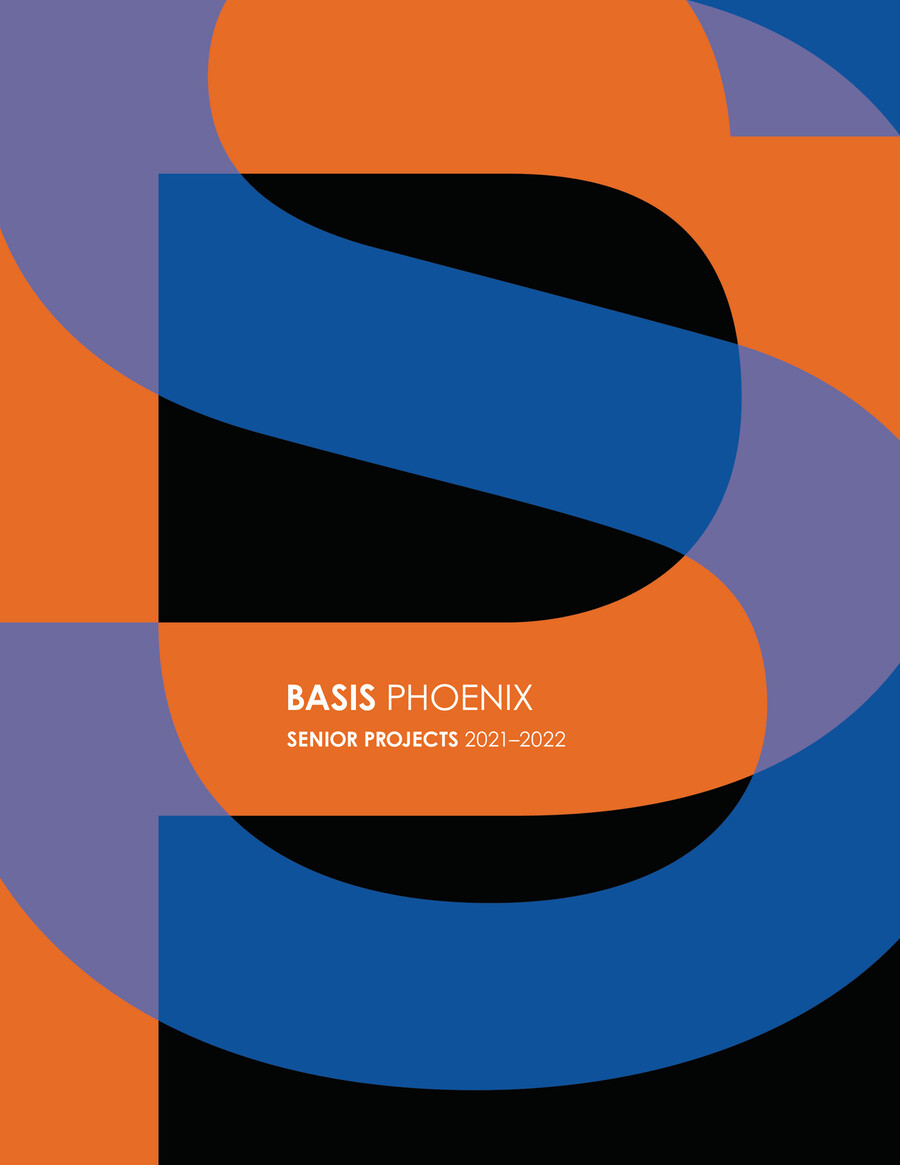 BASIS Phoenix Senior Projects 2022 by BASIS Charter... - Flipsnack