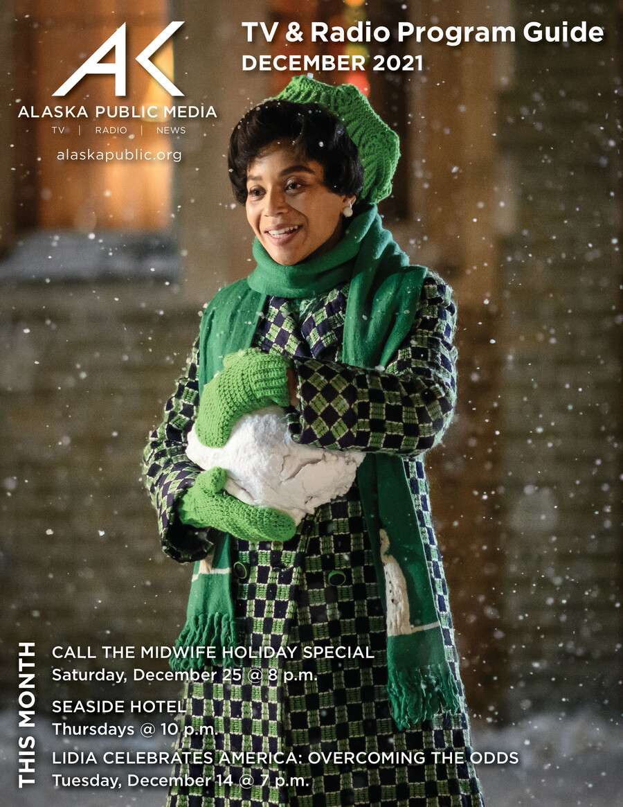 December 2021 Guide- Alaska Public Media by Alaska Public Media - Flipsnack