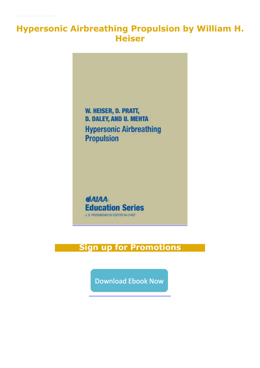 Hypersonic Airbreathing Propulsion by William H. Heiser by rutger brian ...