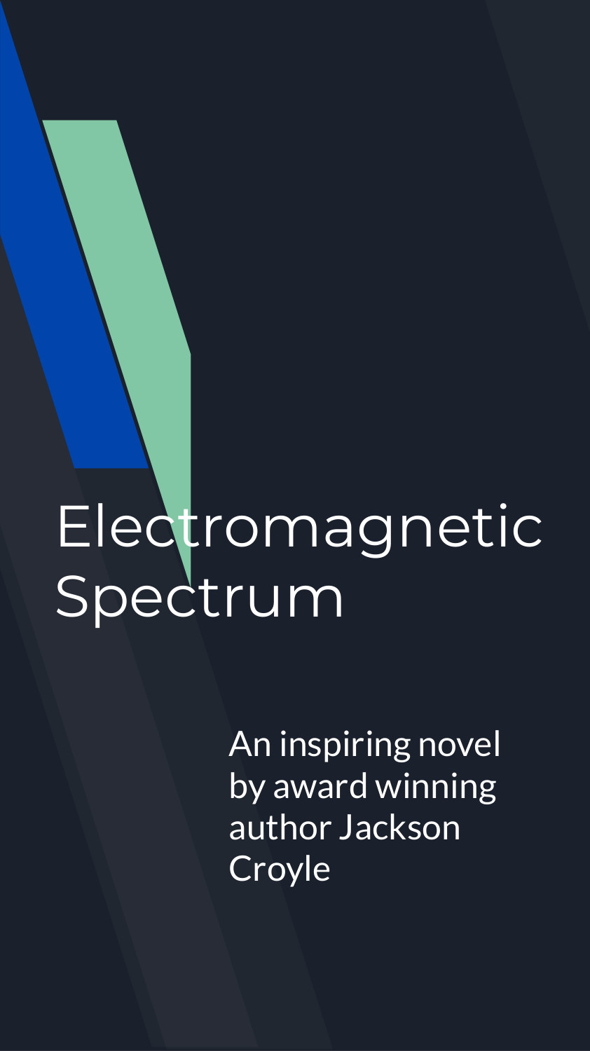 Electromagnetic Spectrum book by Jackson Croyle - Flipsnack