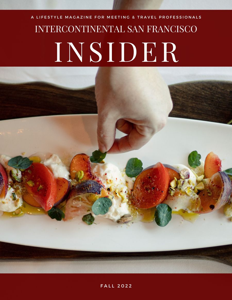 InterContinental SF Insider - Fall 2022 by Candace Palec - Flipsnack
