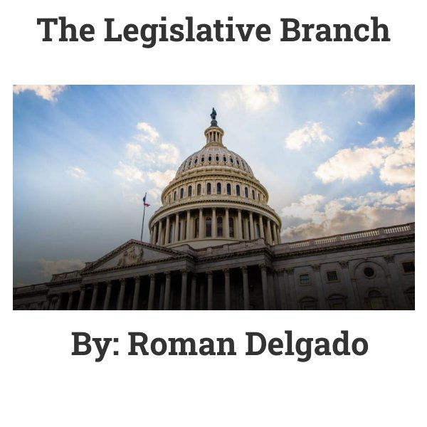 Legislative Branch Project by ROMAN DELGADO - Flipsnack
