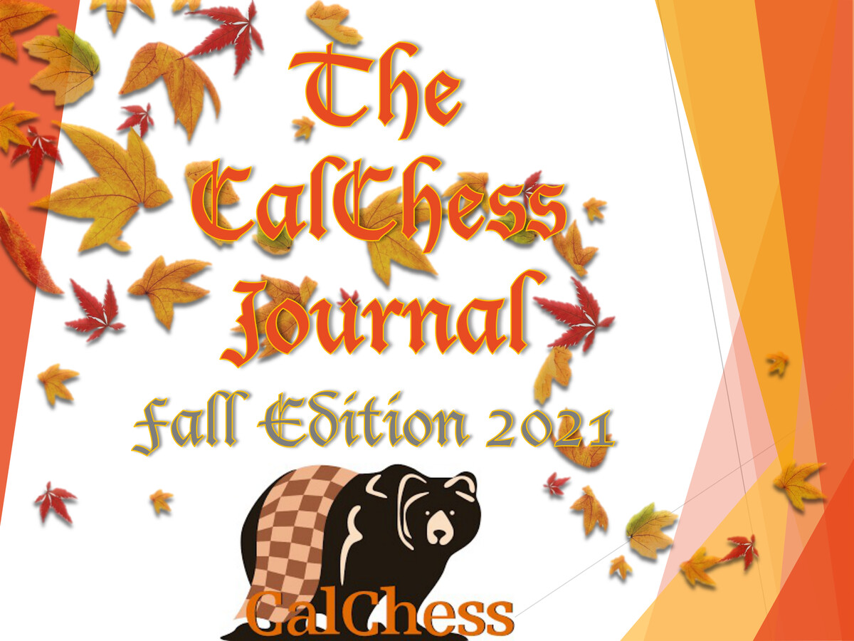 CalChess Journal Fall 2021 by Chris... - Flipsnack
