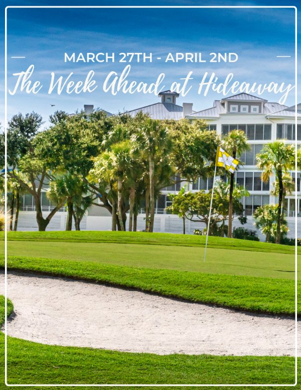 The Week Ahead at Hideaway: March 27th - April 2nd by Hideaway Beach ...