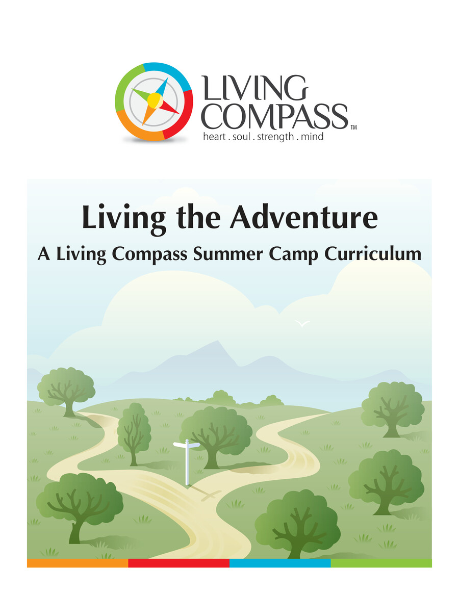 Living The Adventure: A Living Compass Summer Camp Curriculum by Living ...
