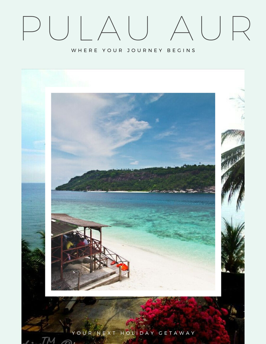 Travel Magazine to Pulau Aur, Johor by Hani Rehan - Flipsnack