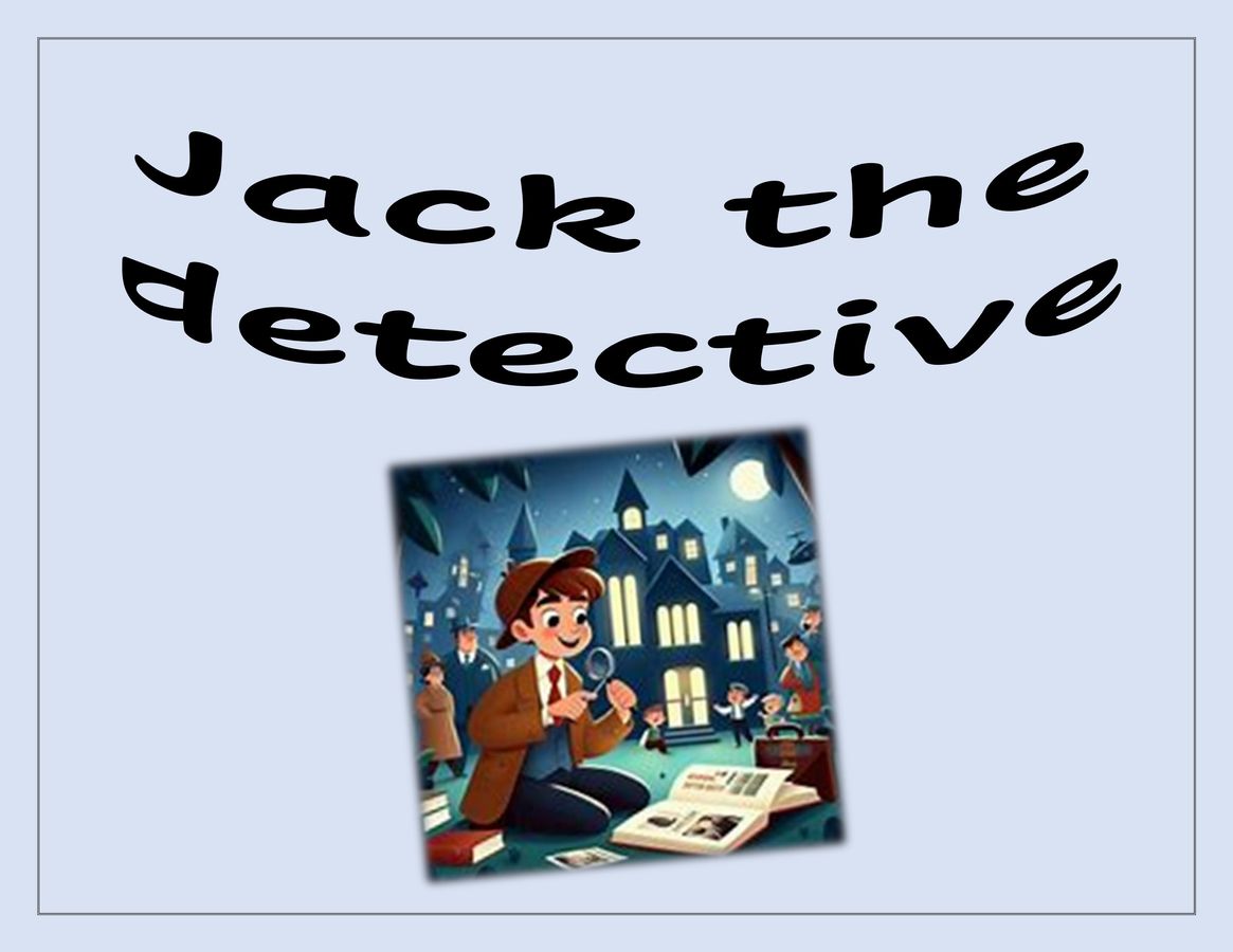 JACK THE DETECTIVVVE BOOKLET by DIANA GONZLEA - Flipsnack