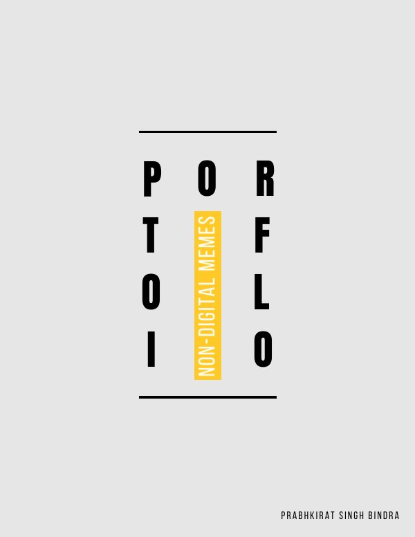 Non-digital Memes Portfolio by Prabhkirat S Bindra - Flipsnack