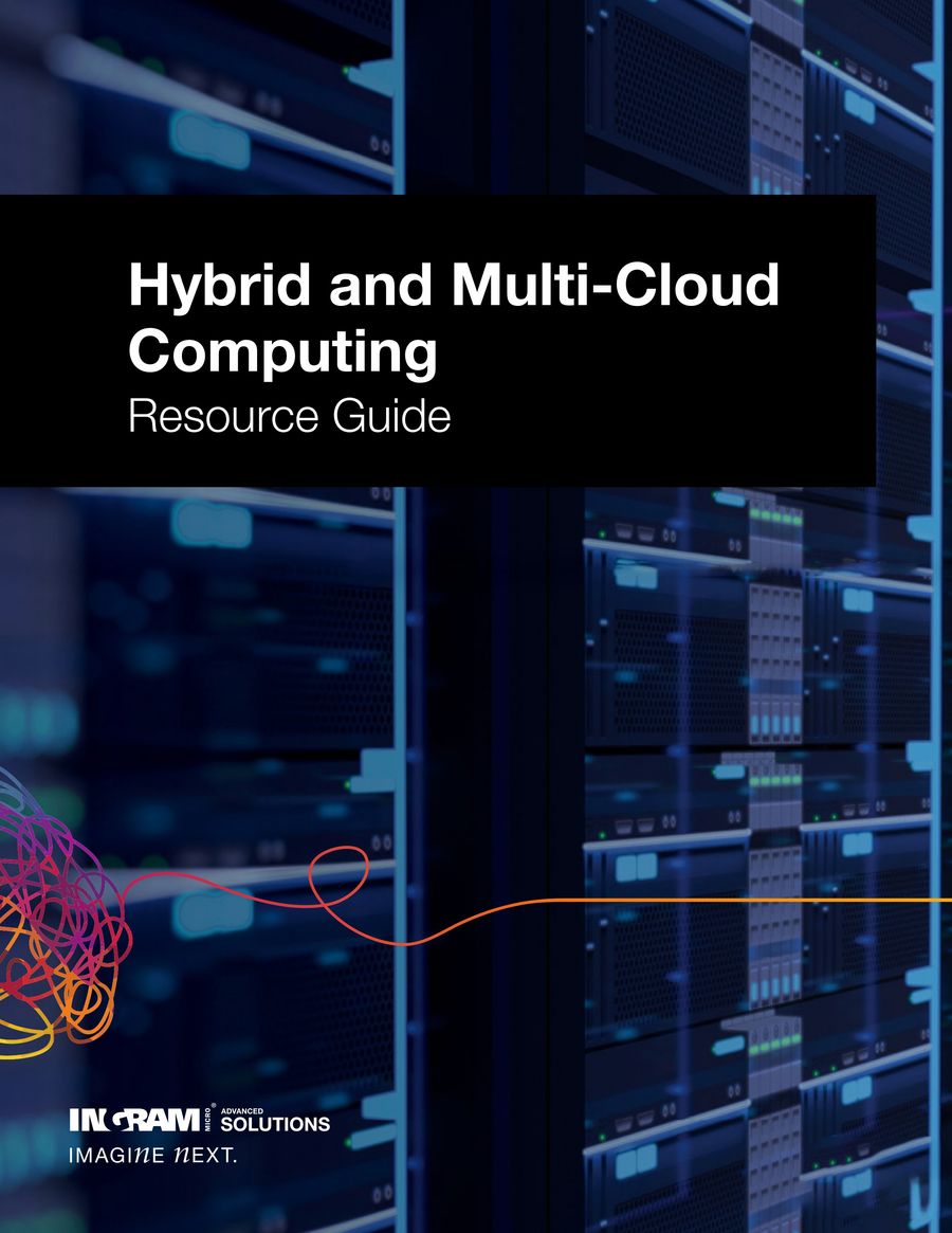 Hybrid & Multi-Cloud Resource Guide by Ingram Micro...