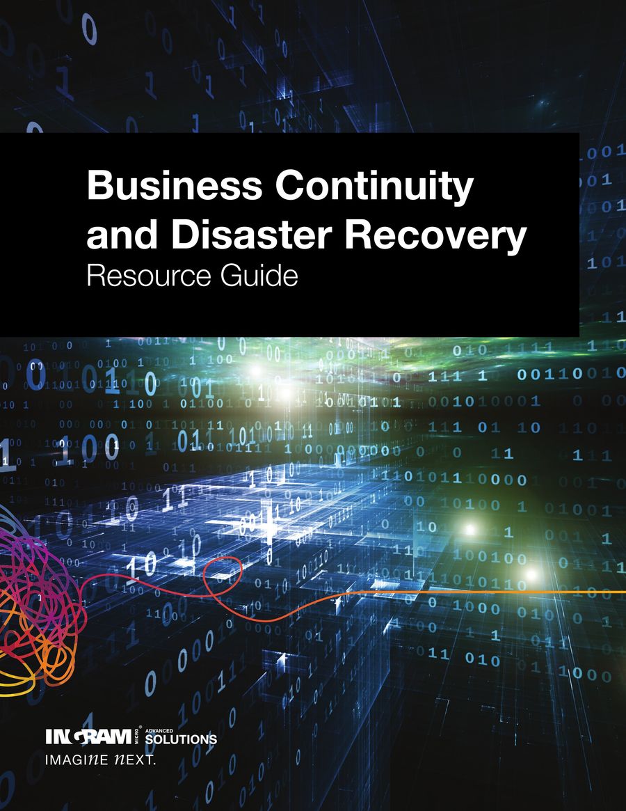 Business Continuity & Disaster Recovery Resource Guide by Ingram Micro...