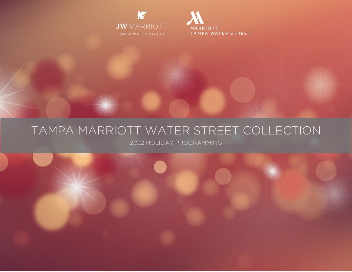 Tampa Marriott Water Street Collection Holiday Guide by... - Flipsnack