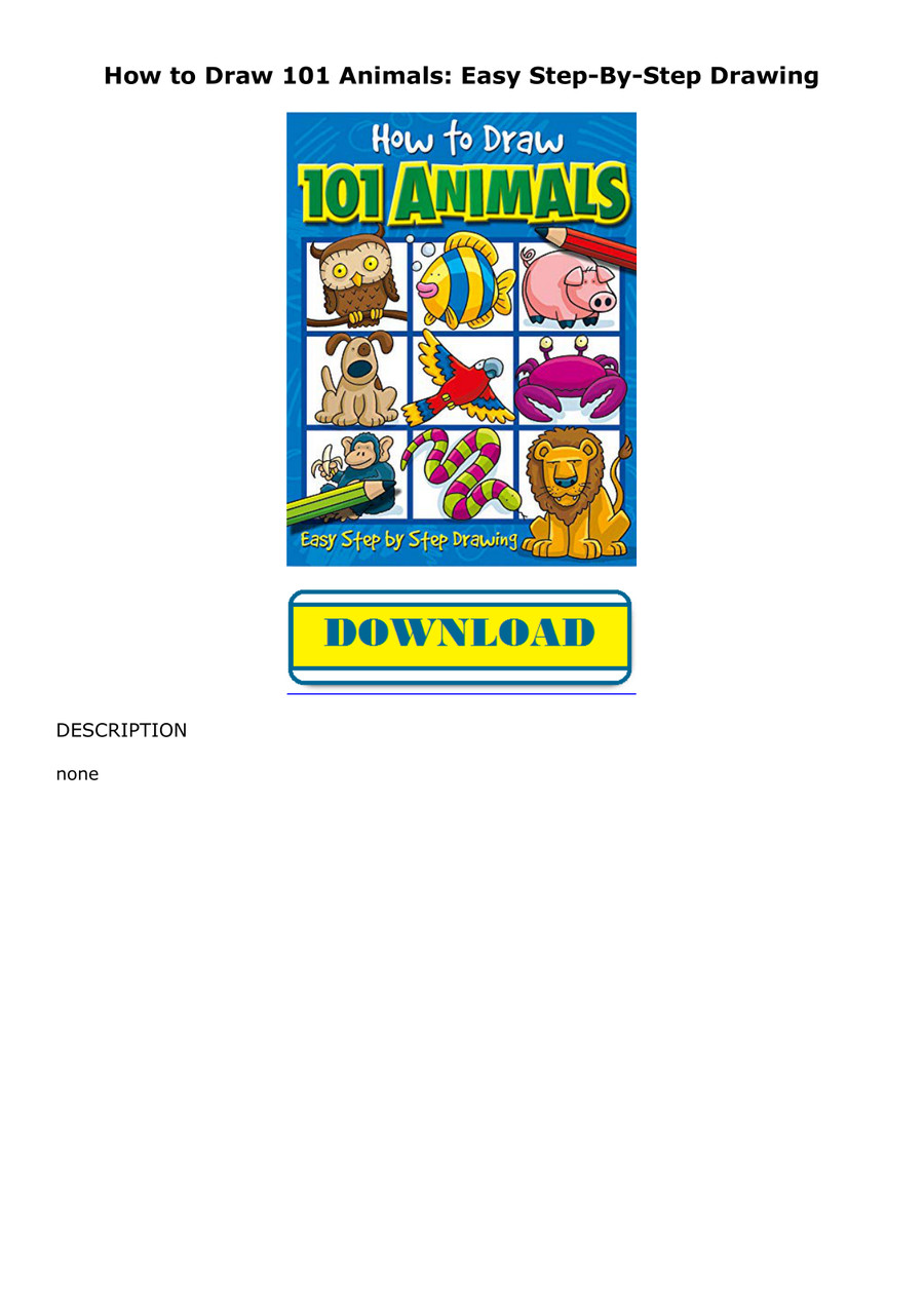 P.D.F How to Draw 101 Animals: Easy Step-By-Step Drawing by ninewog812 ...
