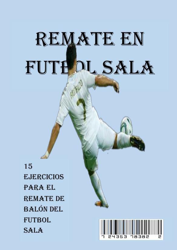 15 ejercicios para el remate de fútbol sala by Hector Javier Chavez ...
