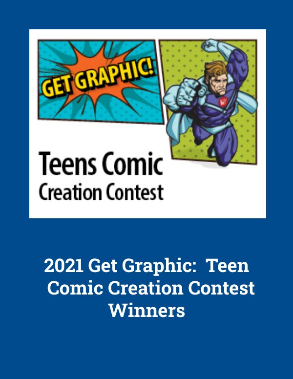 2021 Get Graphic Teen Comic Contest Winners by Houston Public Library