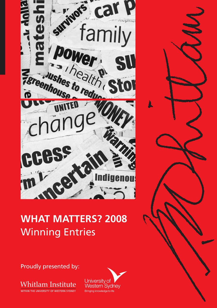 2008 What Matters? Winning Entries by Whitlam Institute - Flipsnack