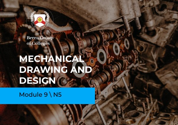 Mechanical Drawing And Design N5: Module 9 by E-Publishing - Flipsnack