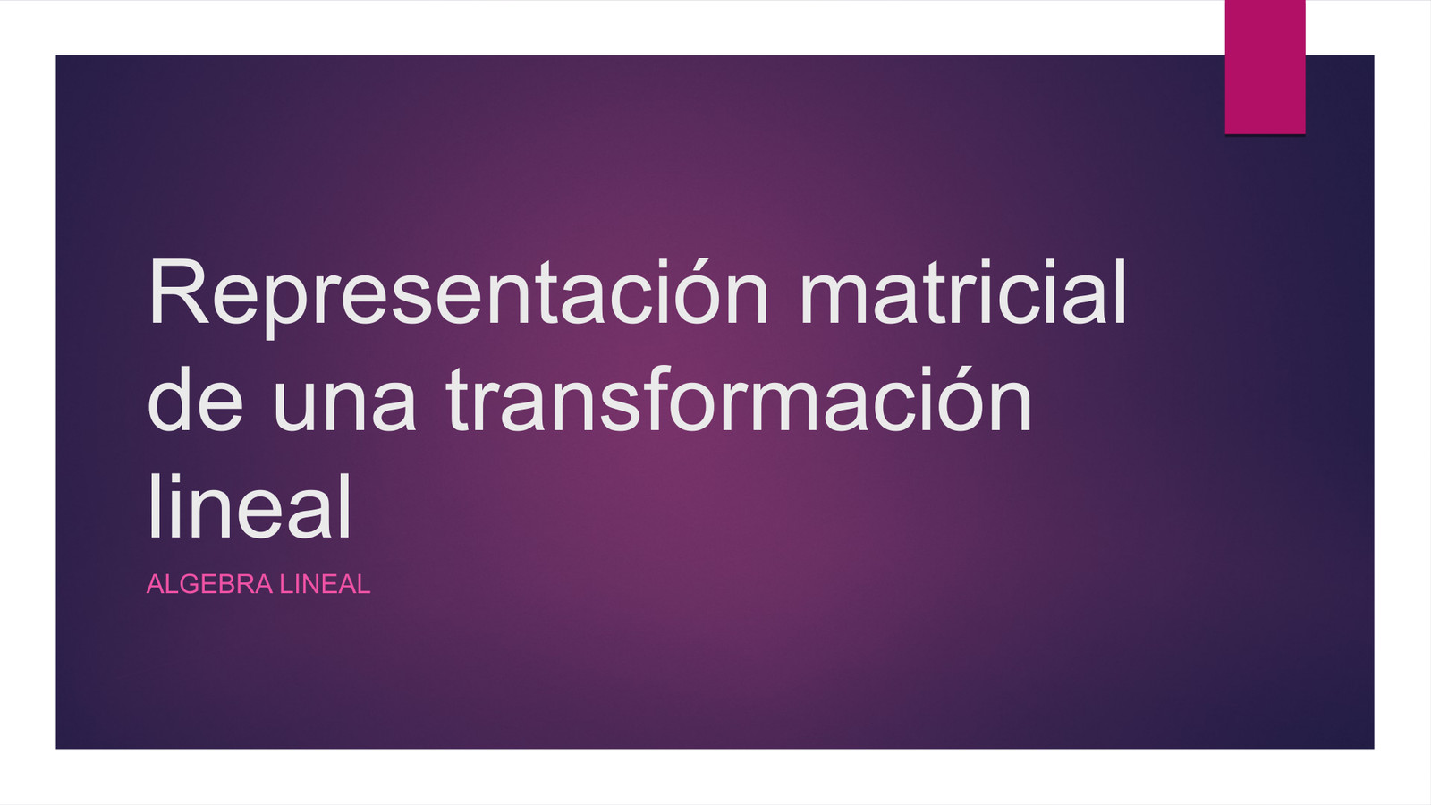 Representación-matricial-de-una-transformación-lineal by Horacio Chavarria - Flipsnack