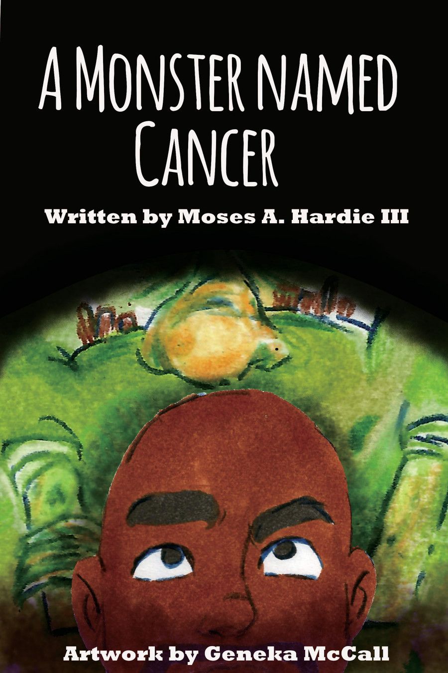 A Monster Named Cancer Final by Geneka McCall - Flipsnack
