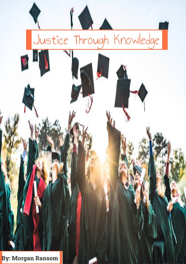 Article 1: Justice Through Knowledge by Morgan Ransom by Hughes P2 Gov ...