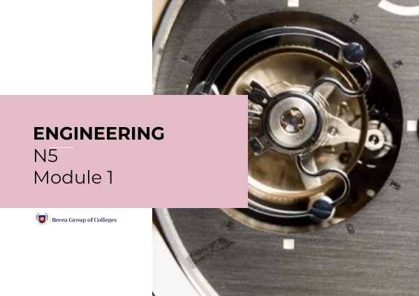 ENGINEERING N5- module 1 by E-Publishing