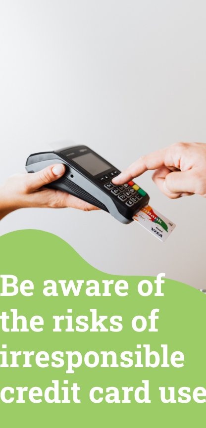 Be aware of the risks of irresponsible credit card use. by Fabiola ...