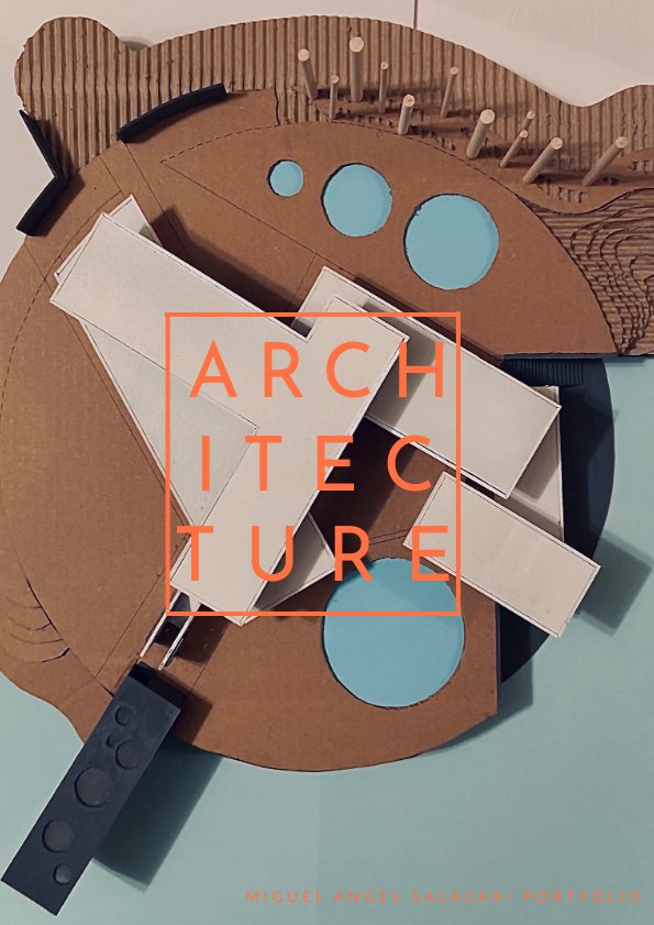 First Year Architecture Student by Miguel Salazar - Flipsnack