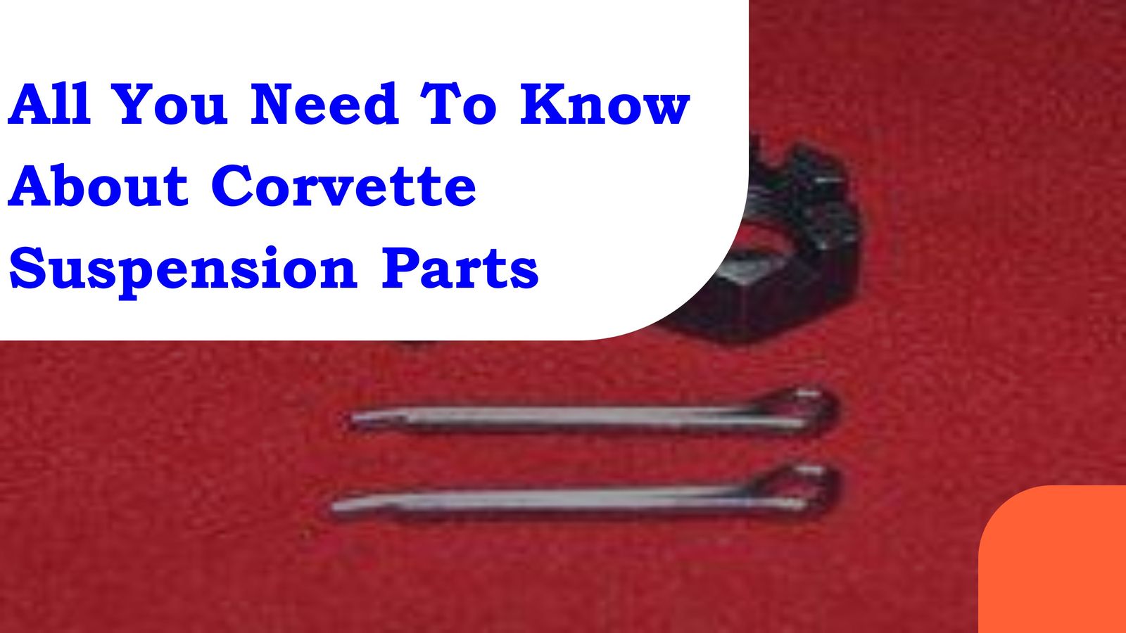 All You Need To Know About Corvette Suspension Parts by The Spindle ...