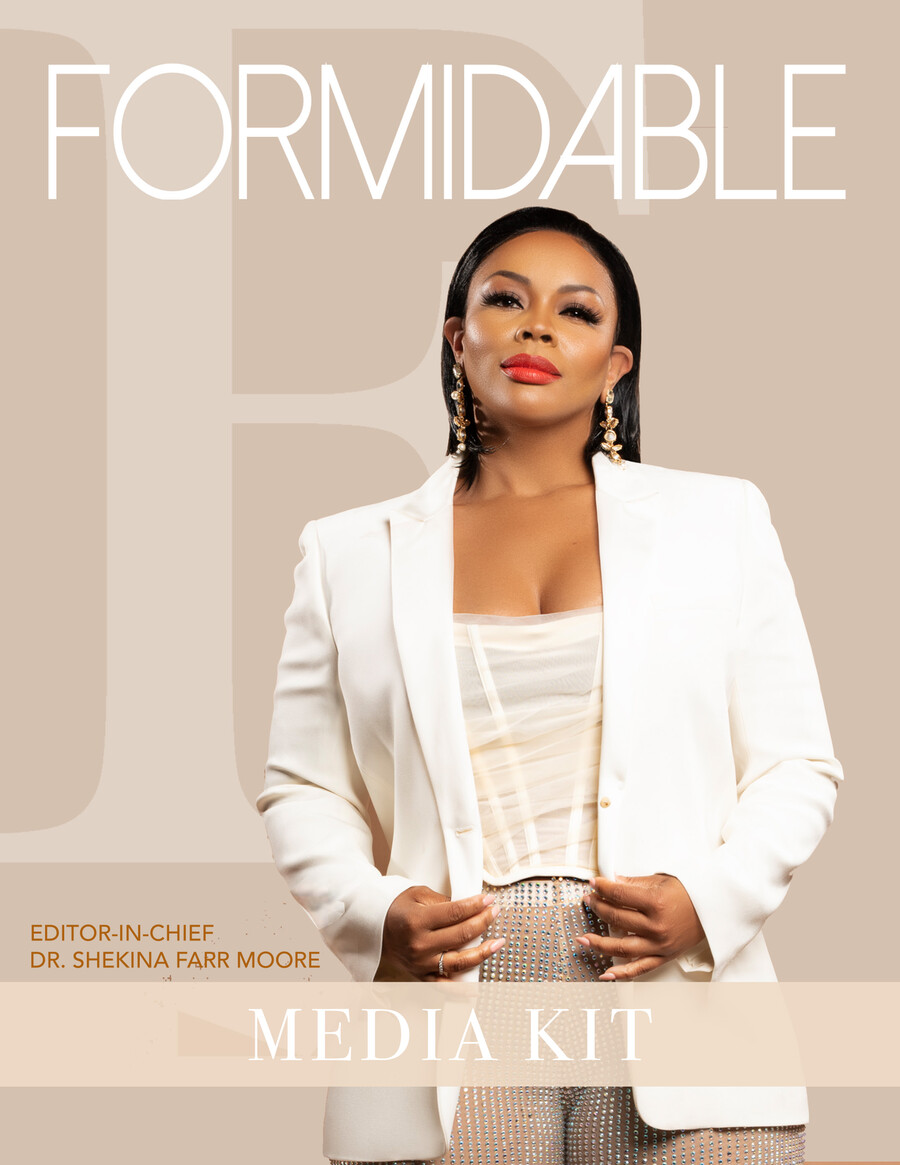 FORMIDABLE WOMAN MEDIA KIT 2021 by Shekina Moore - Flipsnack