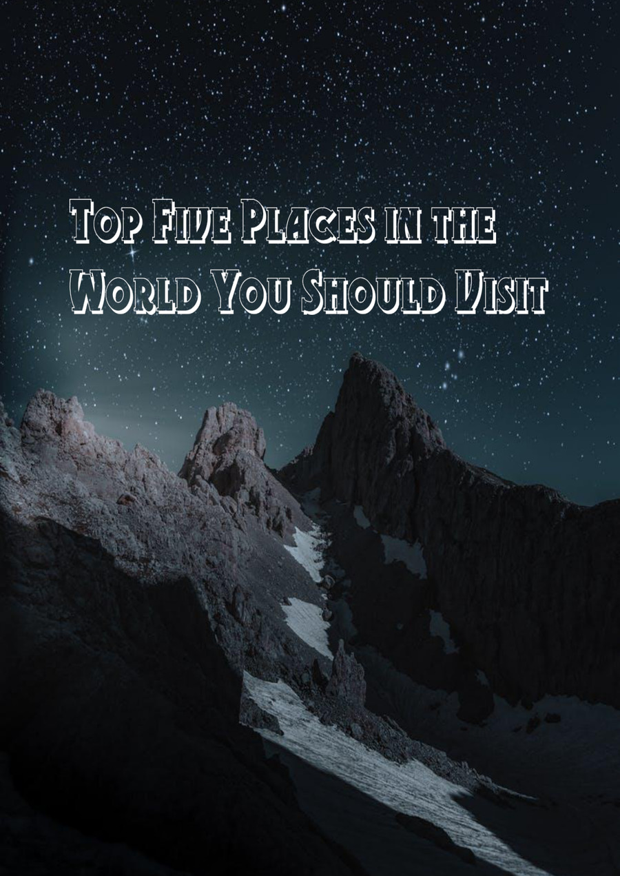 Top Five Places In The World You s by Edwina Addo - Flipsnack