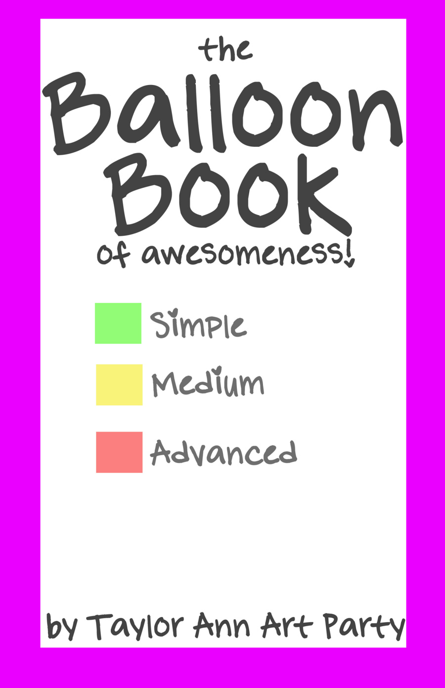 Advanced Balloon Twisting by TaylorAnnArt Party by Taylor - Flipsnack