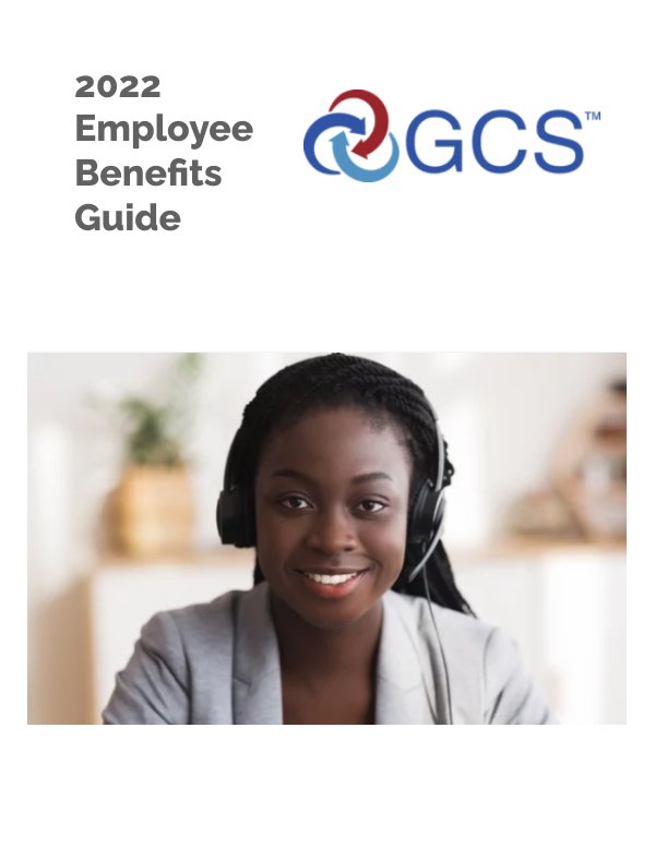 GCS 2022 Benefits Guide by Joshua Mondschein - Flipsnack GCS 2022 Benefits Guide by Joshua Mondschein - Flipsnack