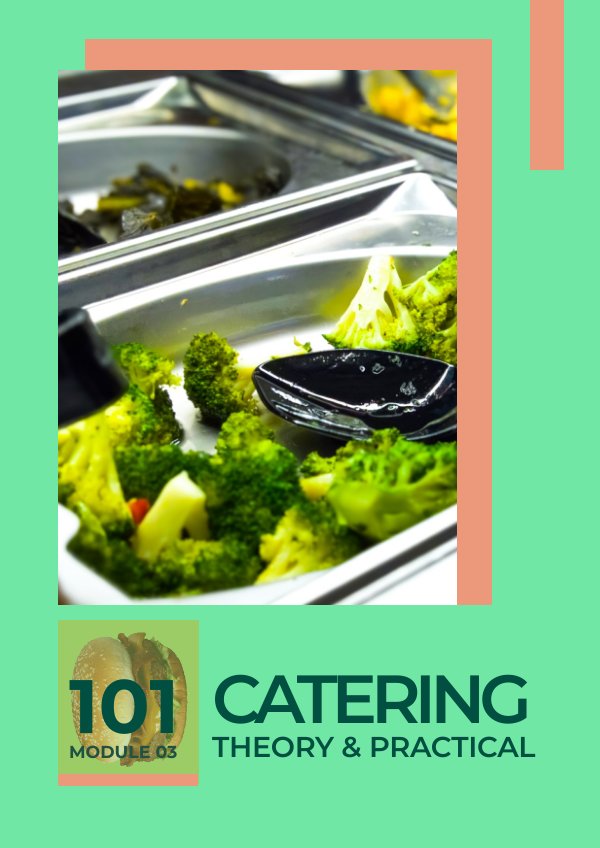 Catering Theory and Practical 101 - Module 3 by E-Publishing