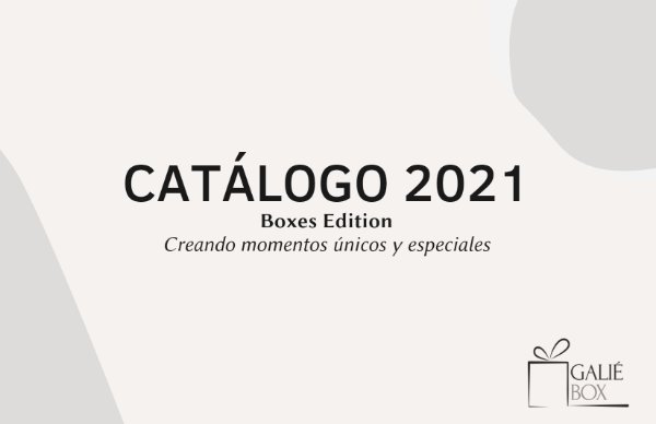 CATÁLOGO 2021 - GALIÉ BOX by Galie Box - Flipsnack