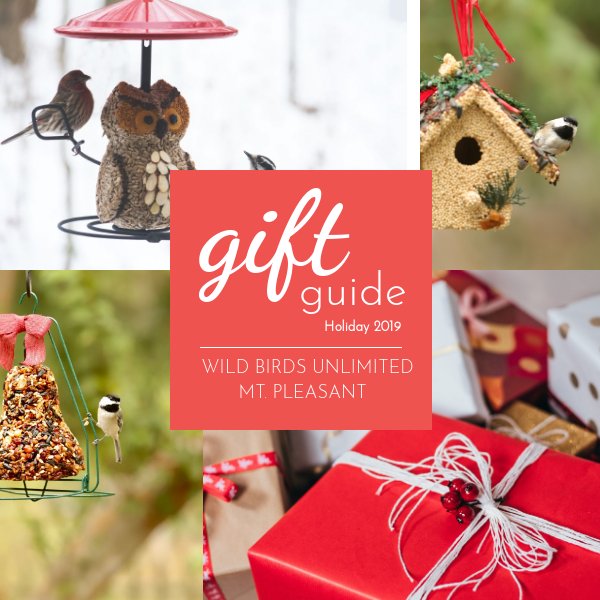 Holiday Gift Guide for Wild Birds Unlimited of Mt. Pleasant by Danielle ...