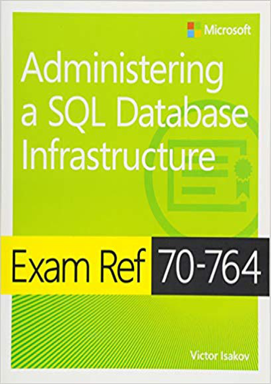 [PDF DOWNLOAD] Exam Ref 70-764 Administering a SQL Database Infr by ...