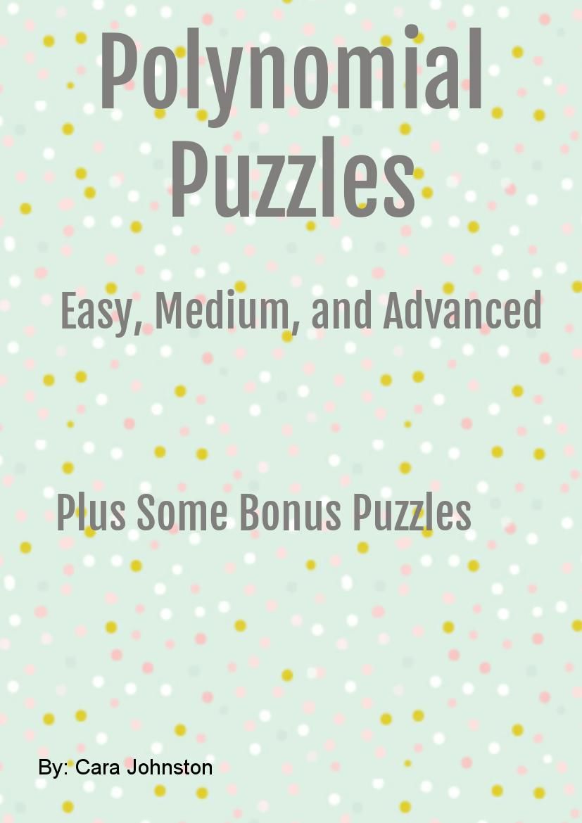 Polynomial Puzzles by student Cara... - Flipsnack