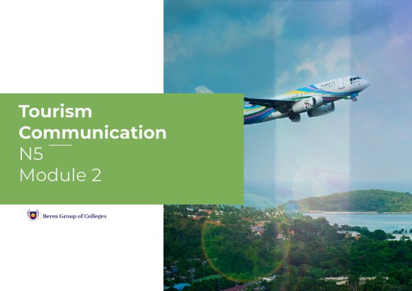 Tourism Communication N5 module 2 by E-Publishing - Flipsnack